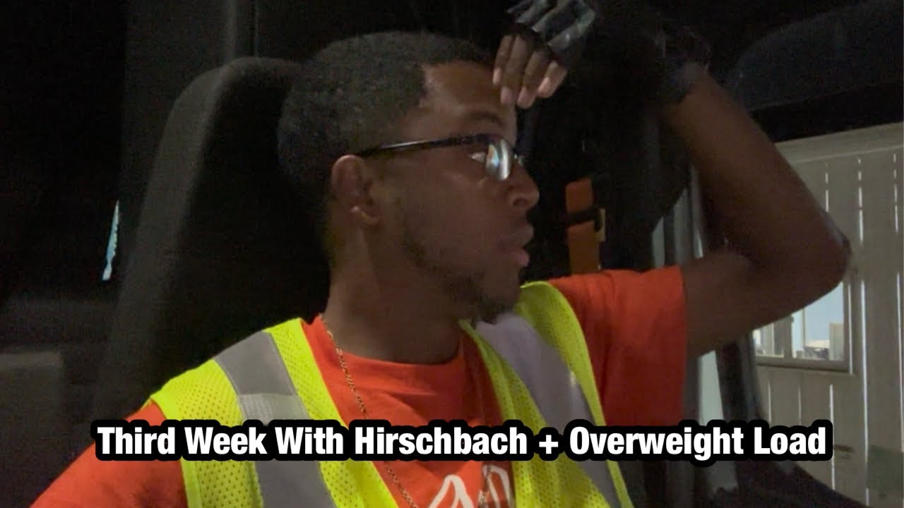 Week 3 With Hirschbach + Overweight Load | Trucking | CDL | Class A ...
