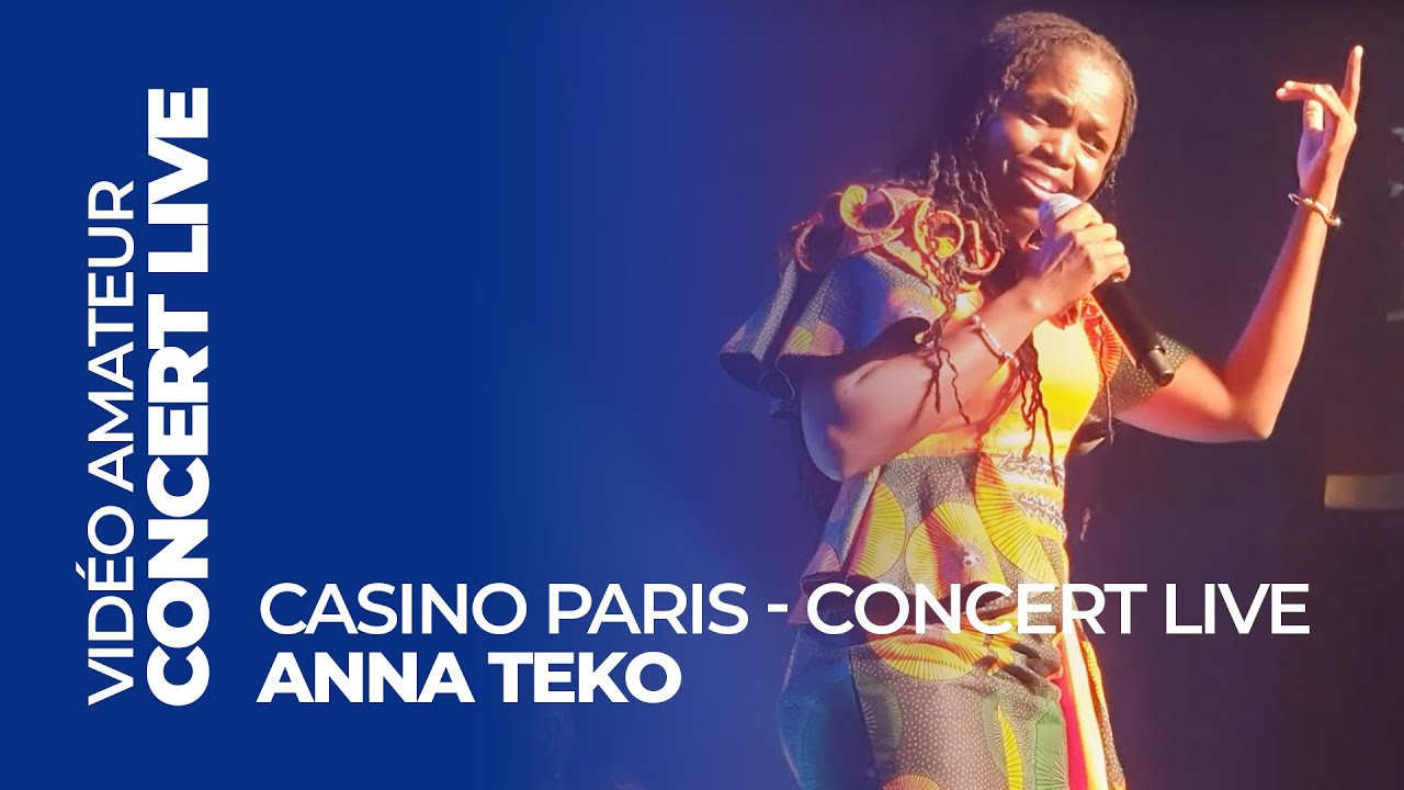 [CONCERT LIVE] - France || Anna Teko Au Casino De Paris - Je Suis ...