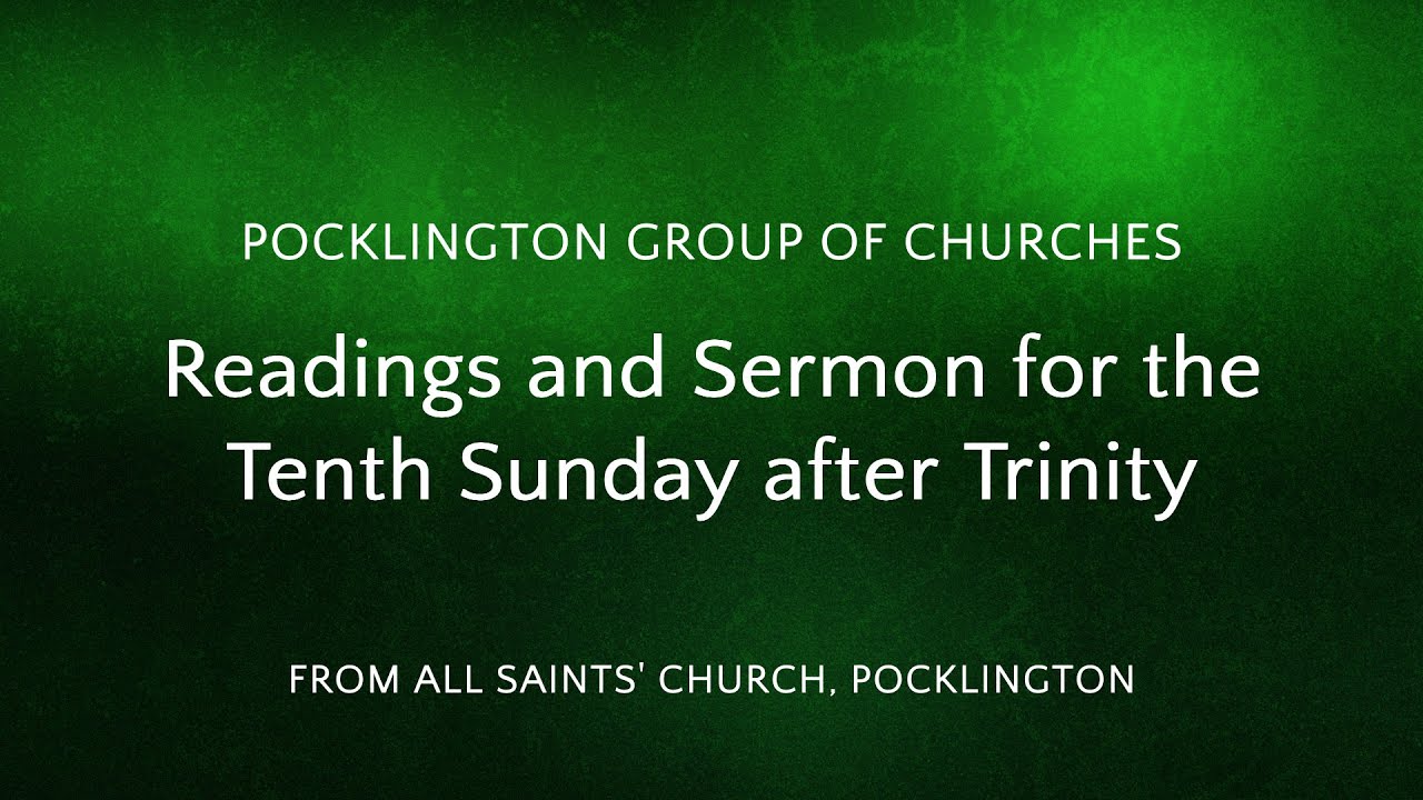 Sermon on the Tenth Sunday after Trinity, 13 August 2023 - YouTube