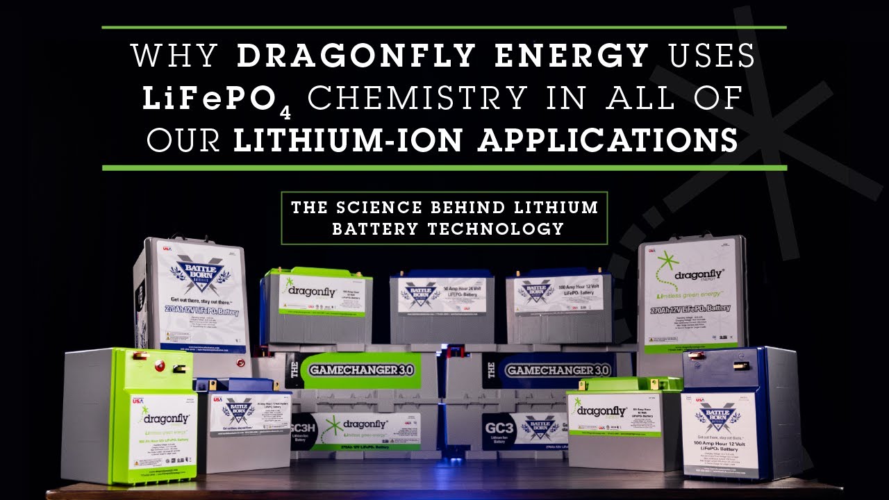 Why Dragonfly Energy Uses LiFePO4 Chemistry in All of Our Lithium-Ion ...