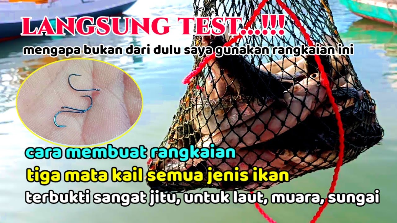 LANSUNG TEST..!! cara membuat rangkaian tiga mata pancing untuk ikan ...