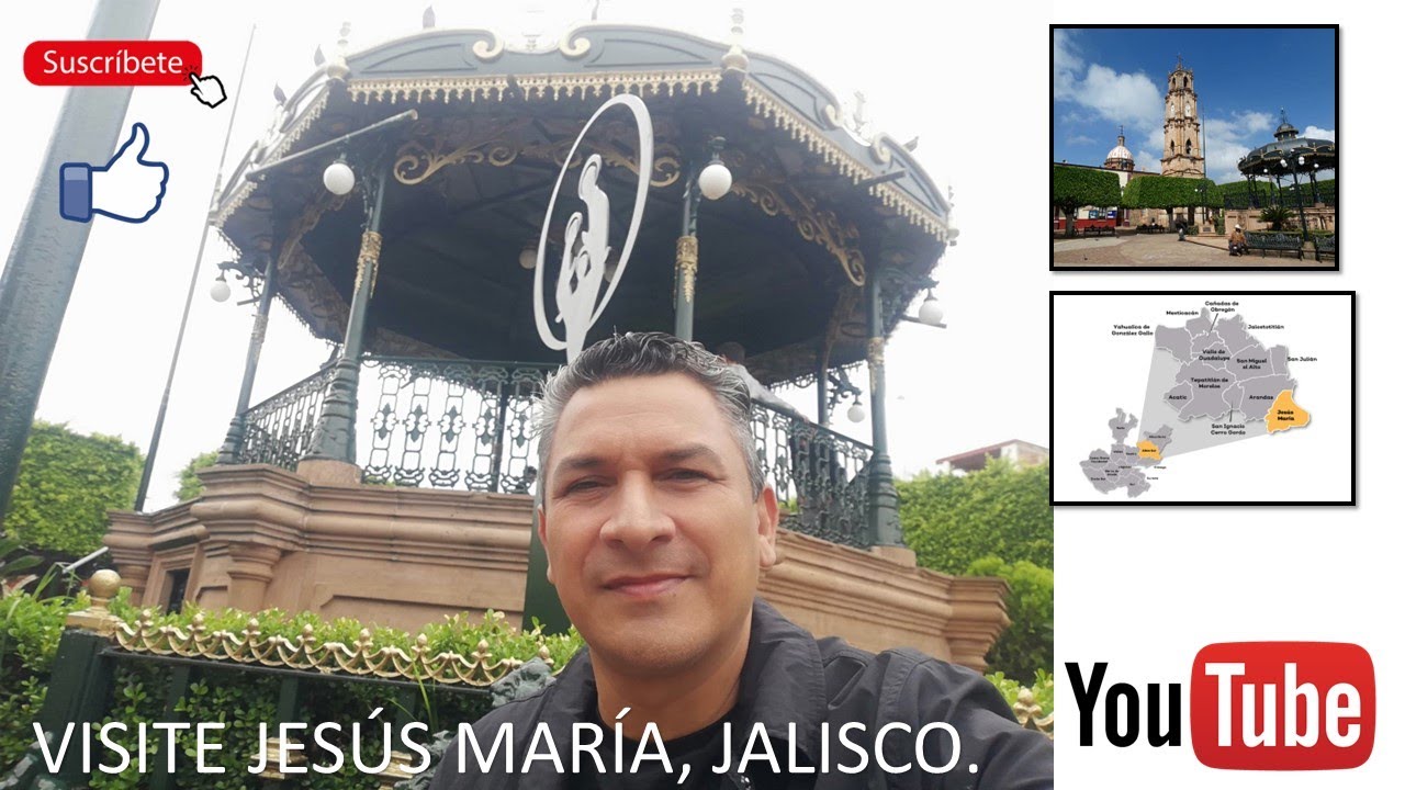 Visite Jesús María Jalisco un lugar al que volveré siempre - YouTube