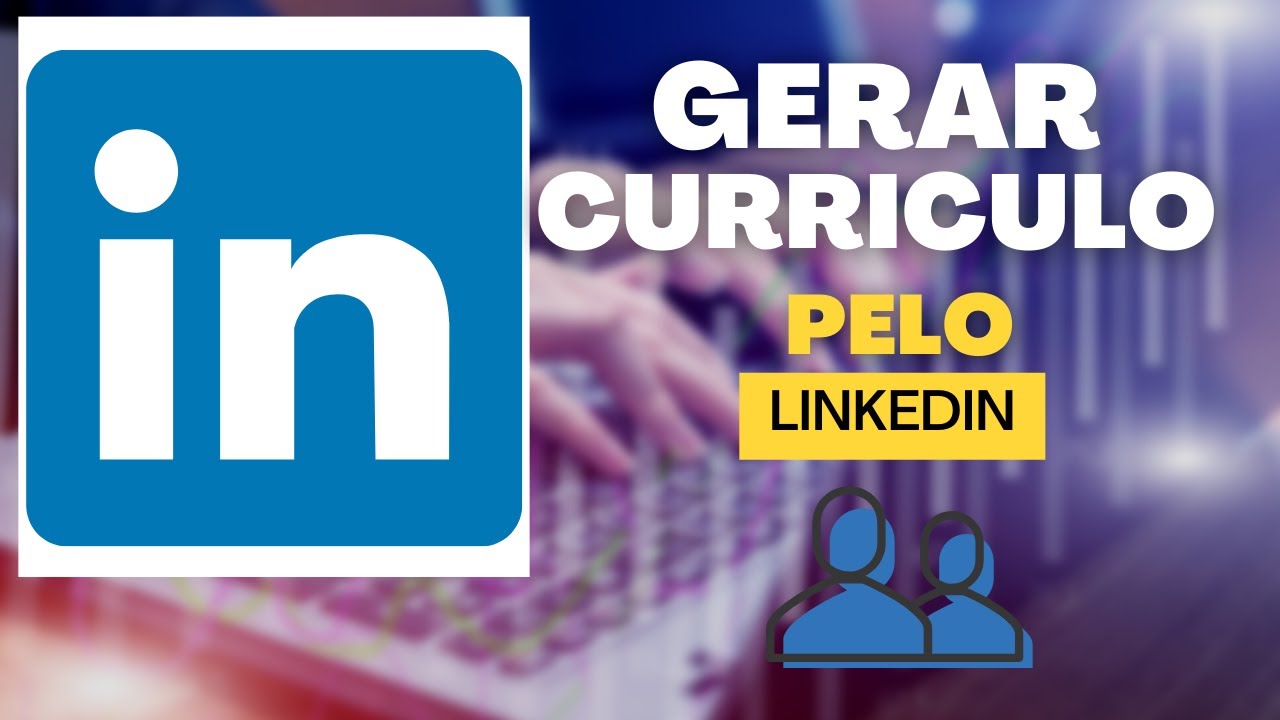 Como gerar seu currículo pelo Linkedin - YouTube