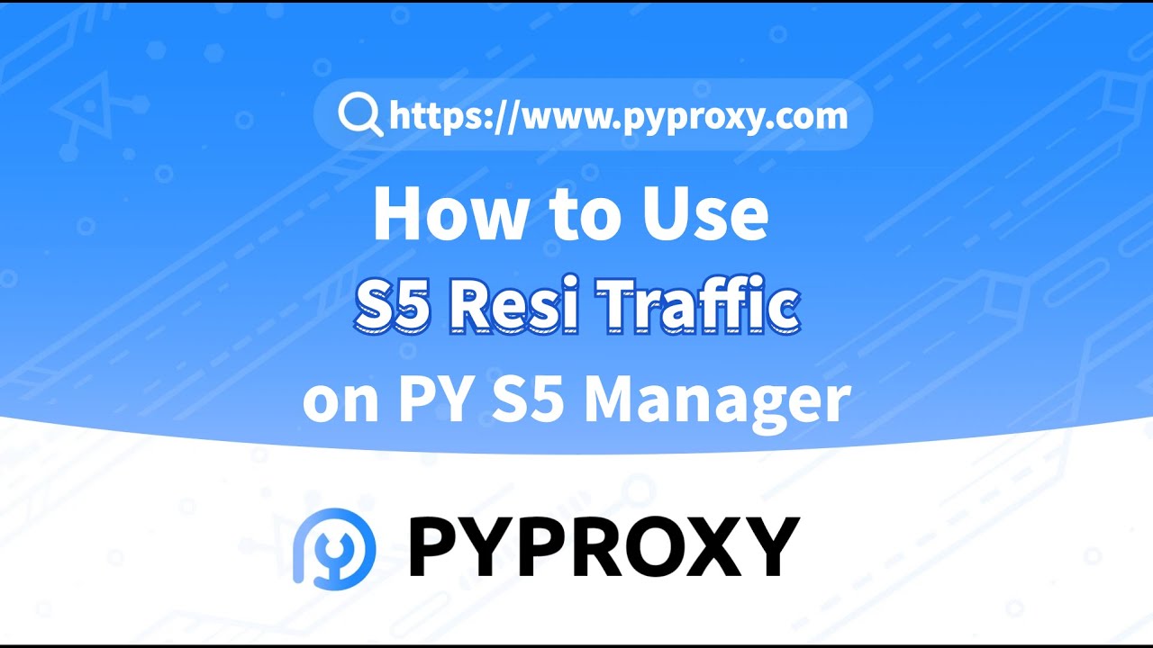 How to Use Residential Proxies on PY S5 Manager? #proxy #pyproxy #socks ...