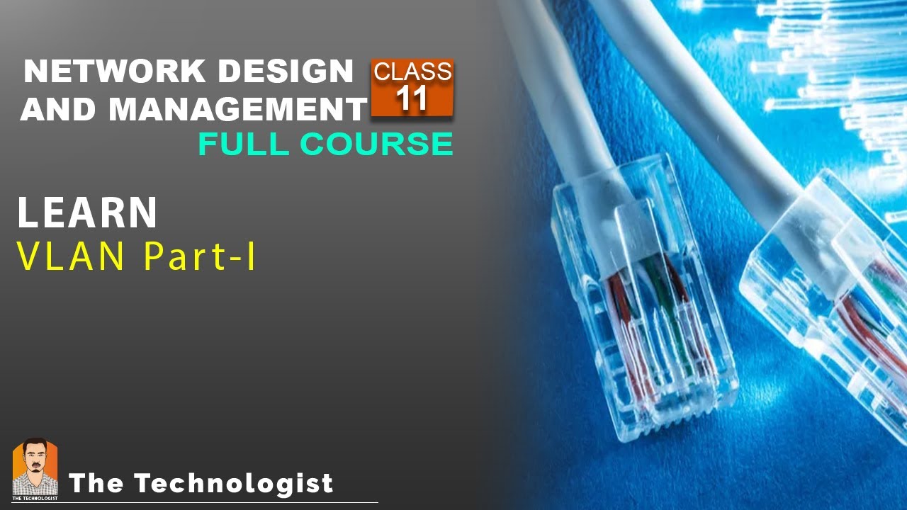 Introduction to VLAN | Vlans in networks Design | Class 11 - YouTube