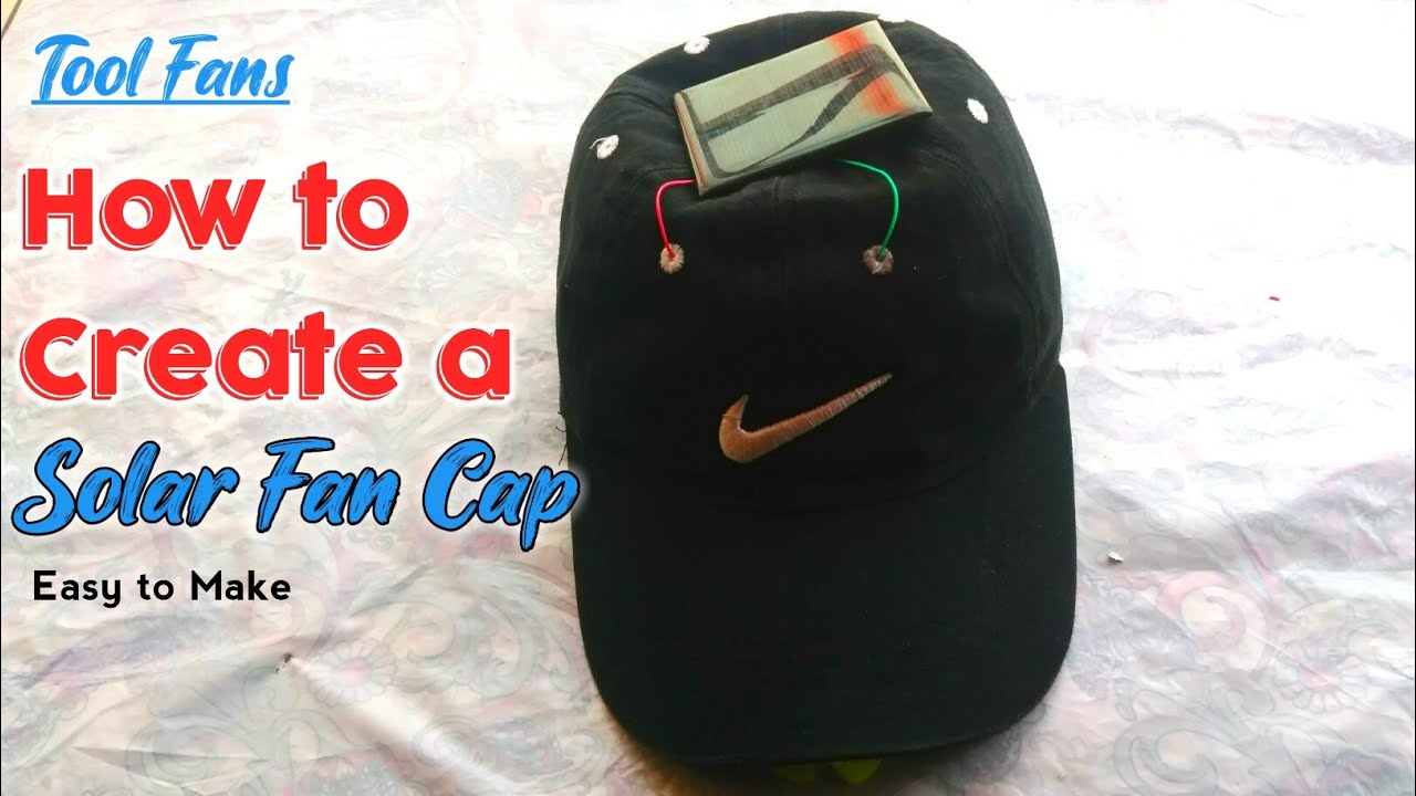 how to make Solar Fan Cap | Homemade |Create your own amazing Solar Fan ...