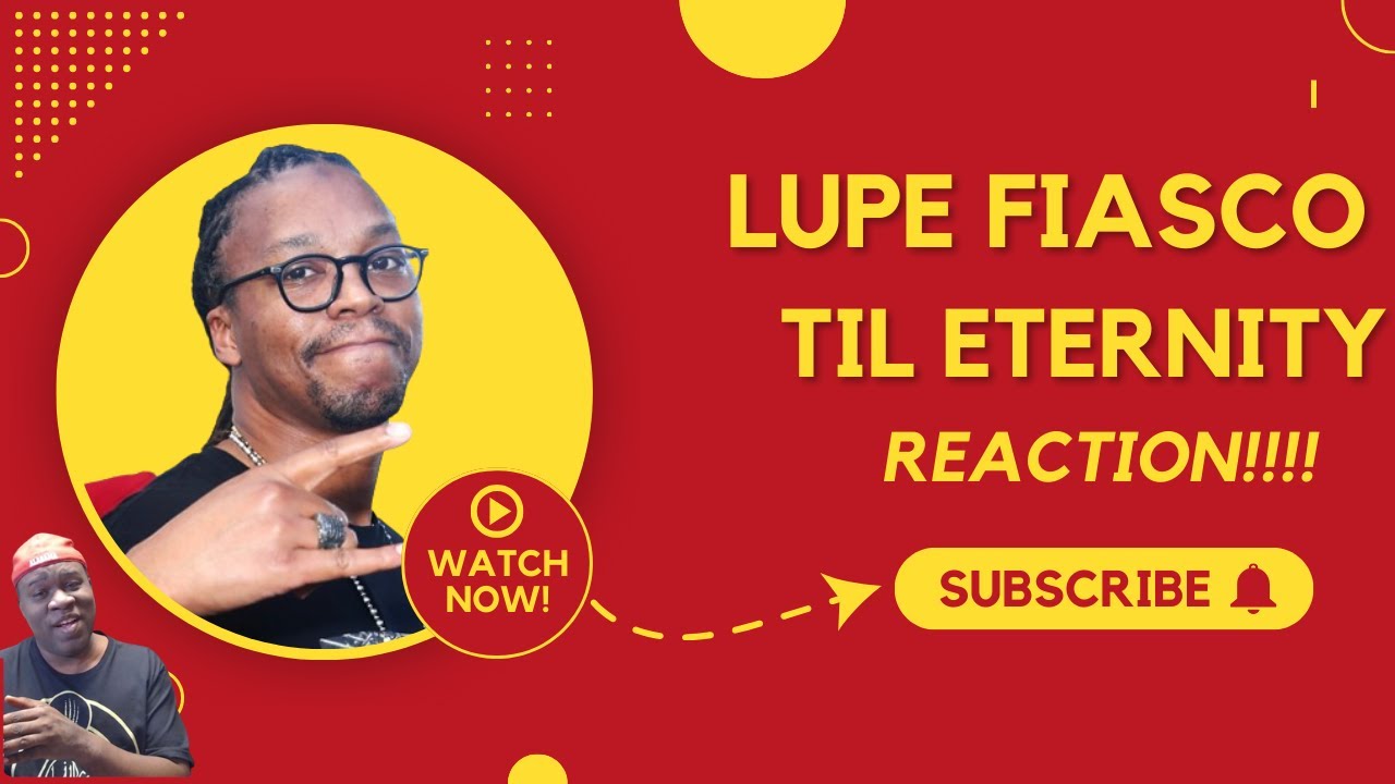 Lupe Fiasco - Til Eternity (Reaction) - YouTube