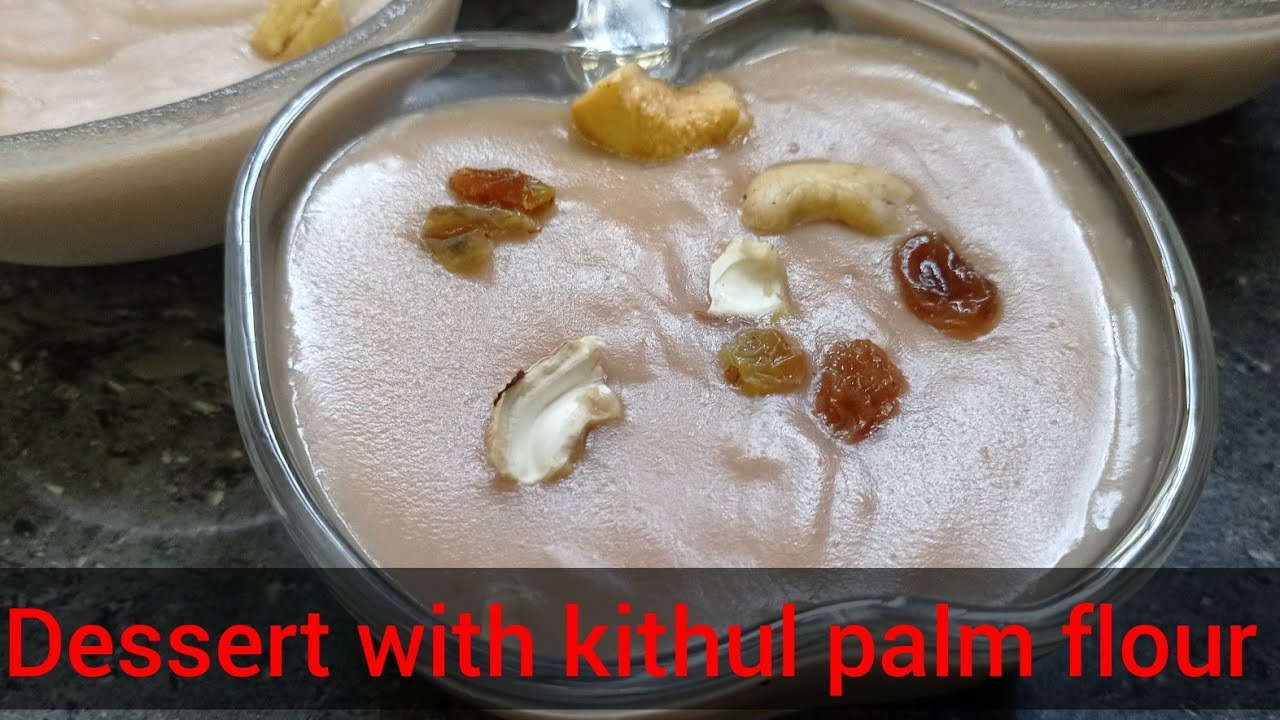 Kithul Palm Flour Pudding Easy Dessert YouTube kithul-palm-flour-pudding-easy-dessert-youtube