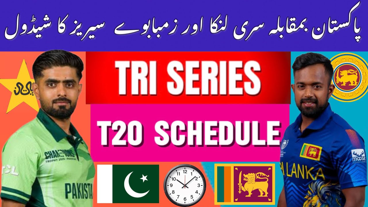 Pakistan vs Sri Lanka & Zimbabwe Tri Series 2025 Full Schedule |Pak Tri ...