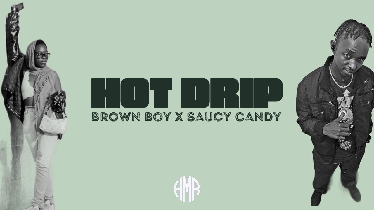 BROWN BOY & SAUCY CANDY - HOT DRIP (LYRIC VIDEO) - YouTube