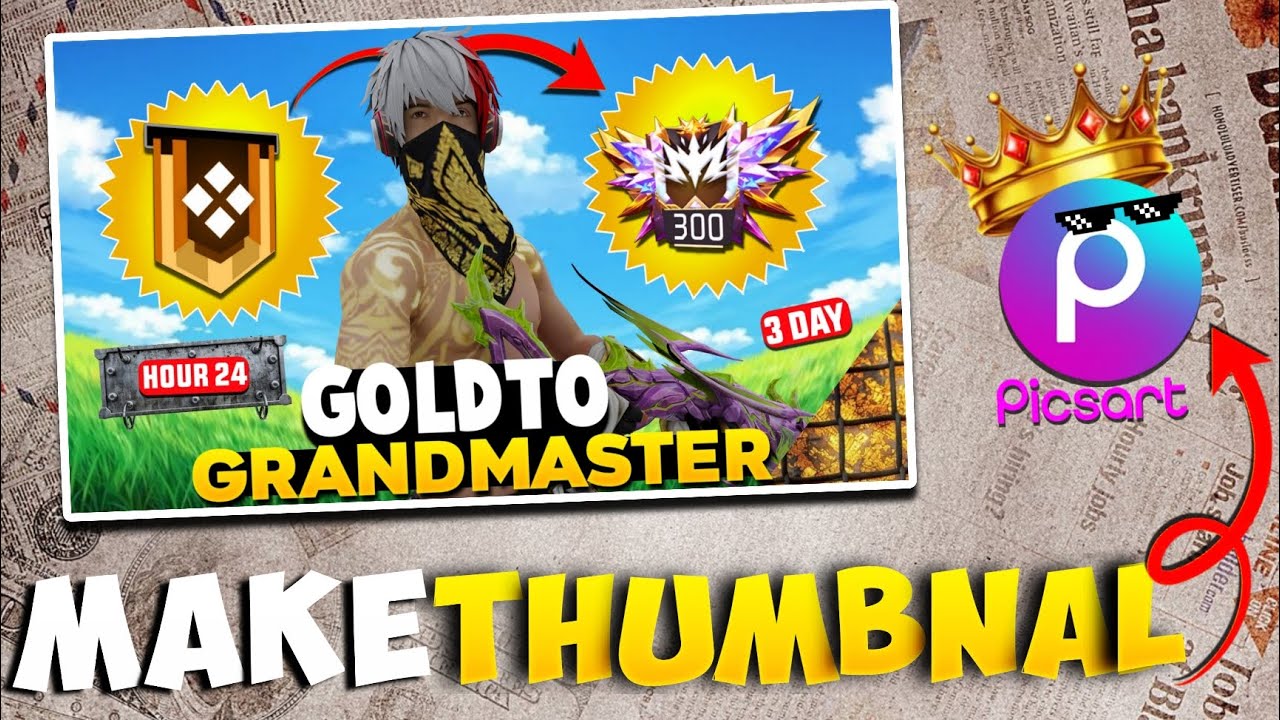 FREE FIRE Gold To Grandmaster Thumbnail tutorial in PicsArt app ...