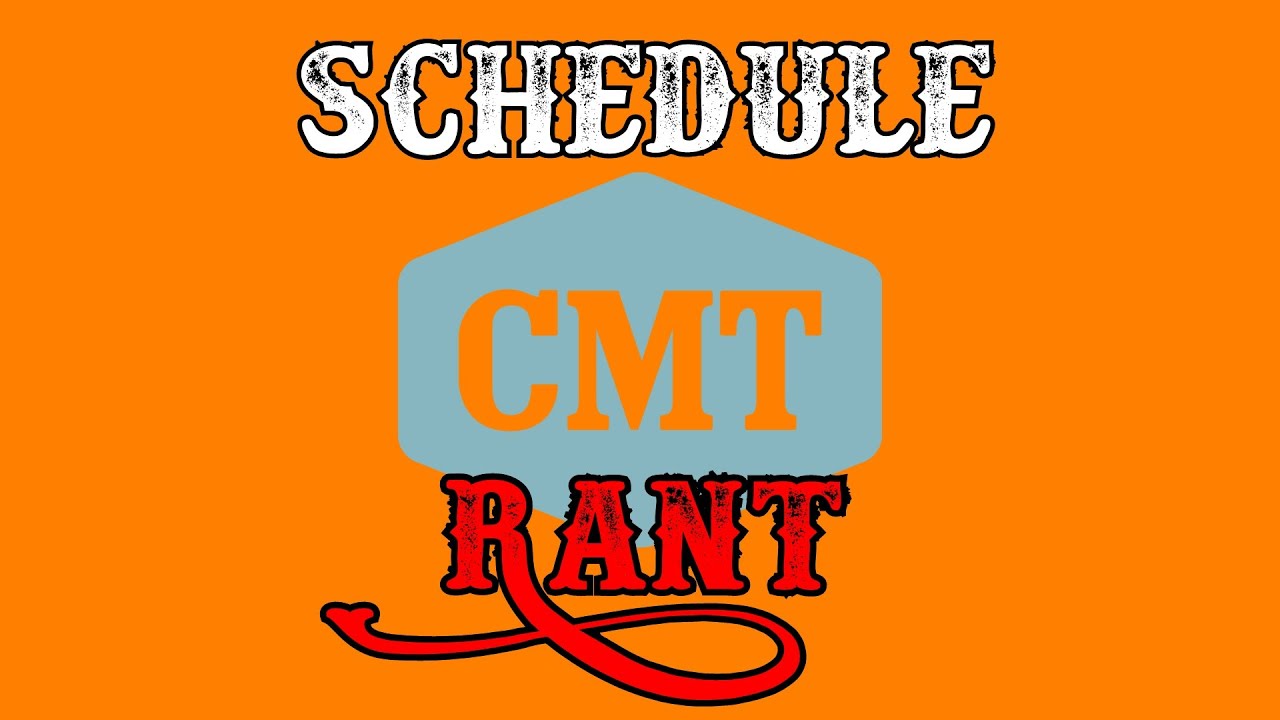 The Most Predictable Schedule Ever - CMT Schedule RANT - YouTube