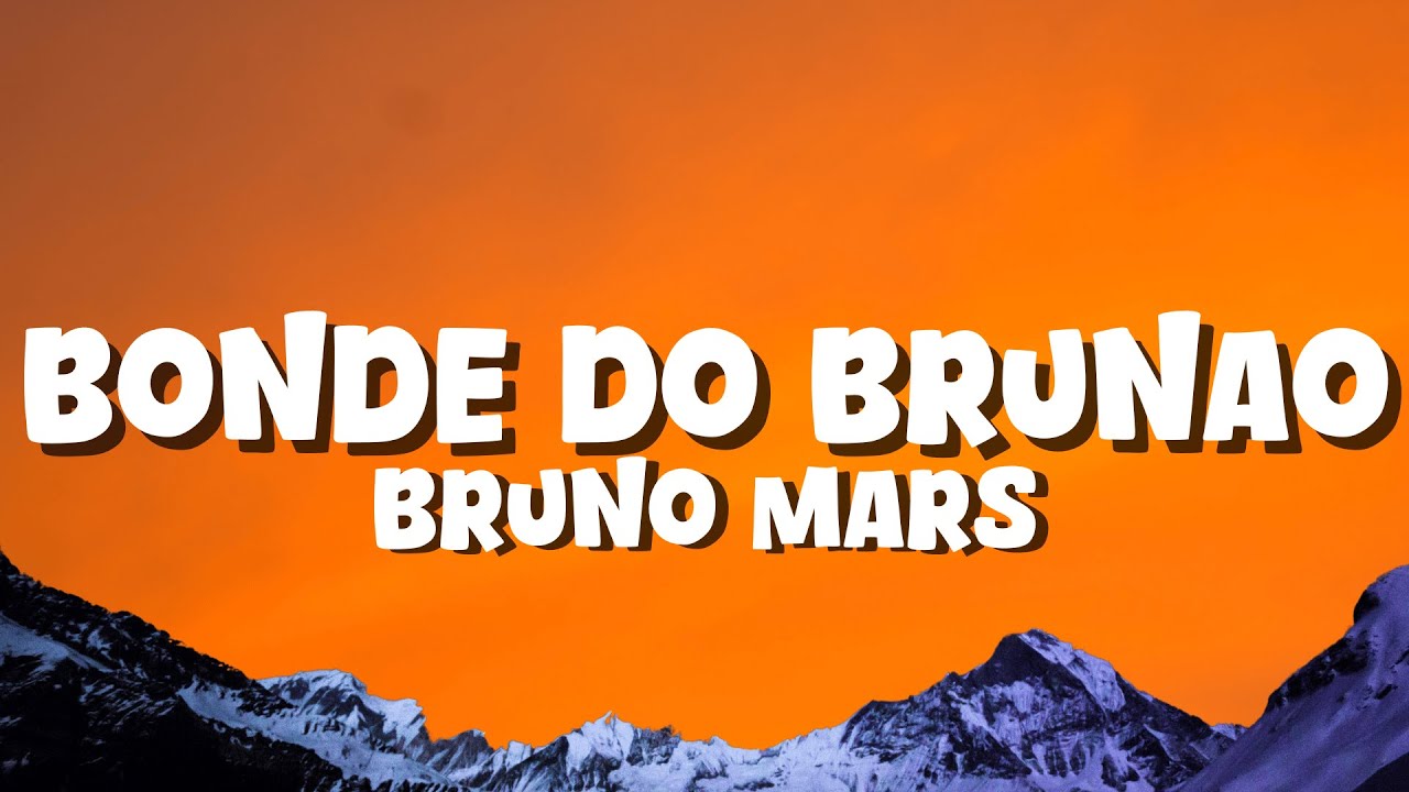 Bruno Mars - Bonde do Brunão [Lyrics] - YouTube
