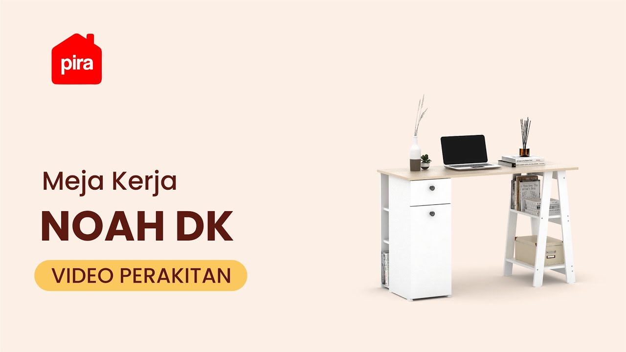 Tutorial Perakitan Pira OX - Noah DK Meja Kerja / Meja Belajar - YouTube