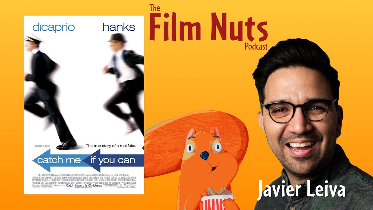 CATCH ME IF YOU CAN with Javier Leiva - The Film Nuts Podcast - YouTube