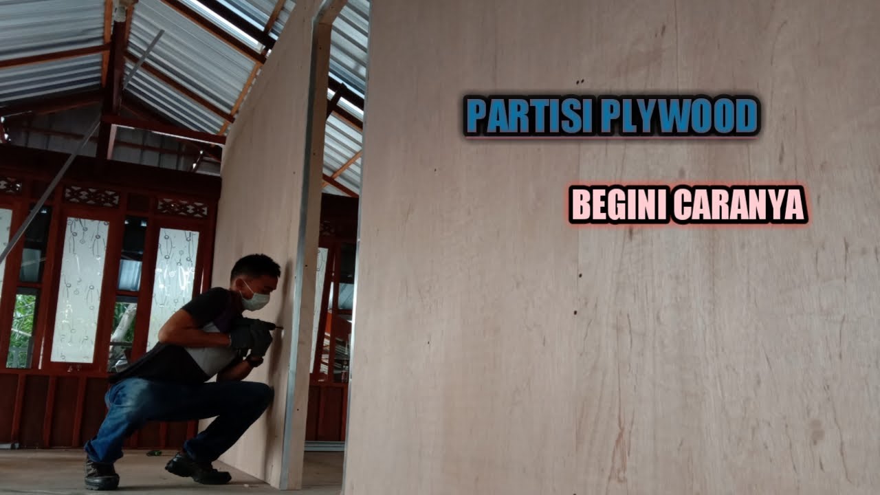 Membuat Partisi Berbahan Plywood Menggunakan Besi Canal C baja ringan ...