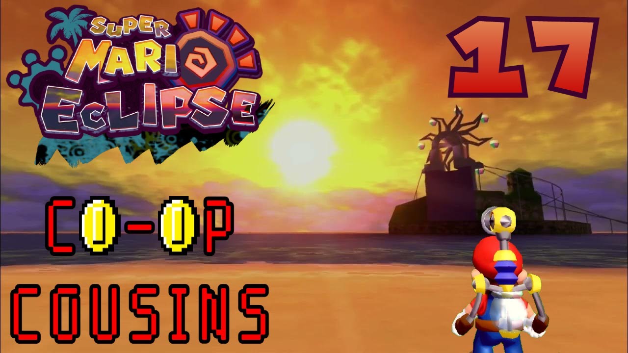 Super Mario Eclipse - Part 17 Memphis Mario | Co-Op Cousins - YouTube