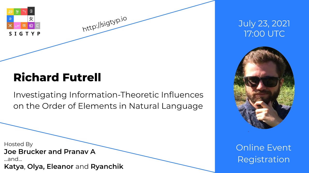 SIGTYP Lecture: Richard Futrell (Part 1). Natural Language as a Unique ...