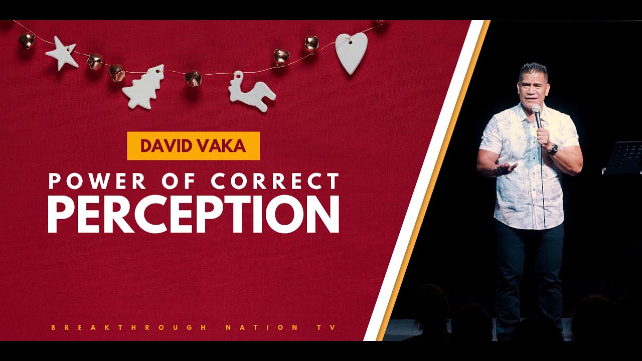 The power of correct perception | David Vaka - YouTube