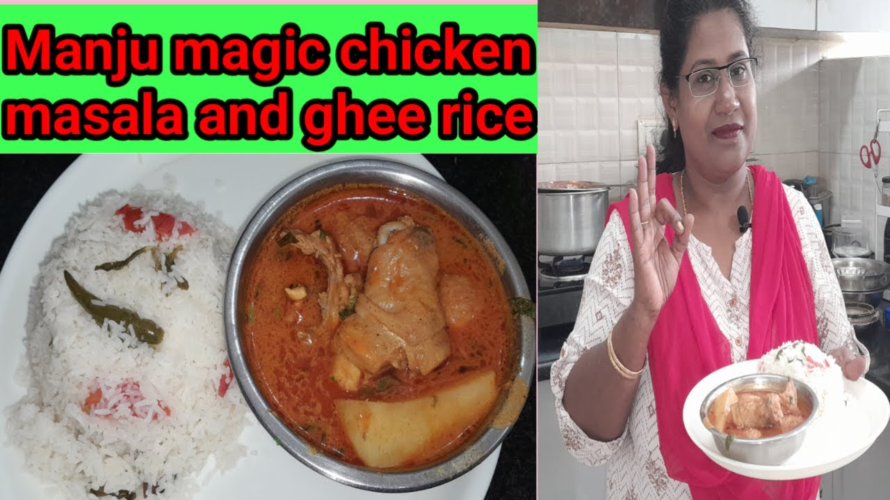 Manju magic chicken masala and yummy 😋 ghee rice. - YouTube