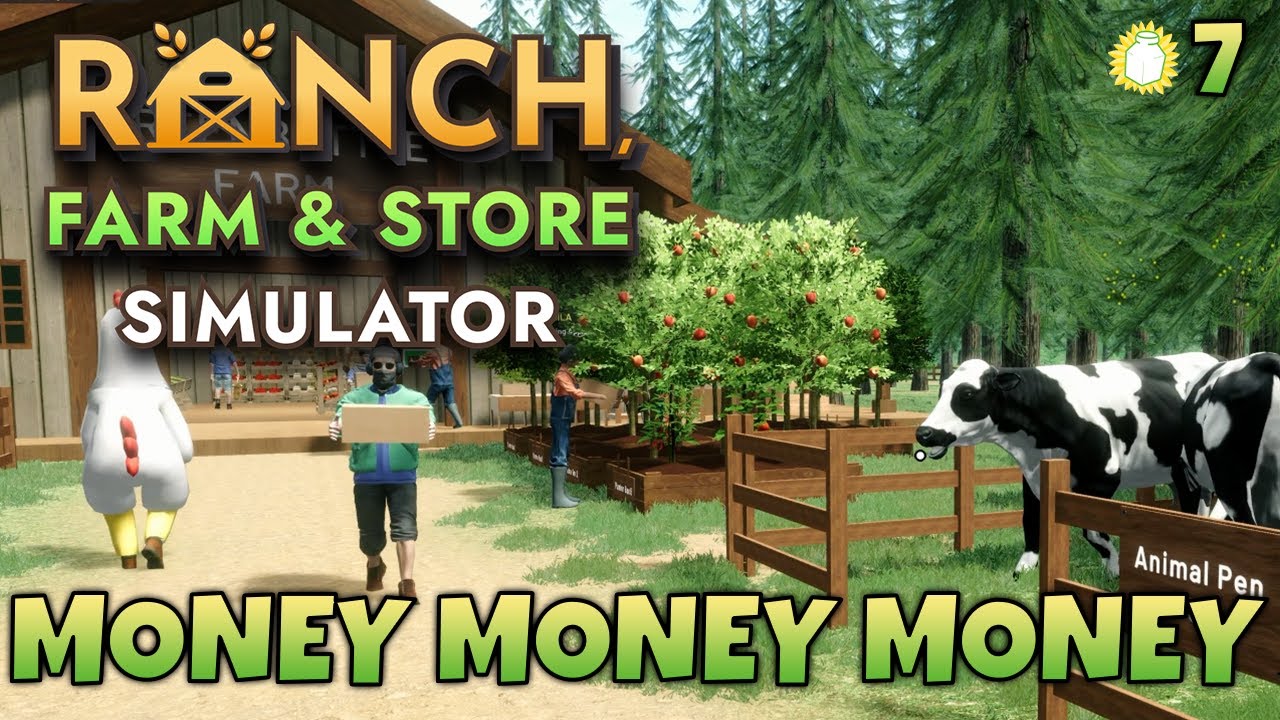 HOW TO MAKE A LOT OF MONEY in Ranch Farm and Store Simulator | Part 7 ...