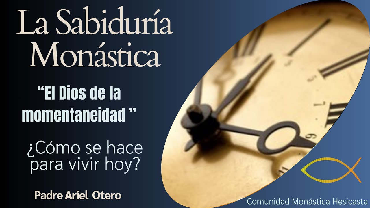 El Dios de la momentaneidad. P. Ariel Otero CMH. - YouTube