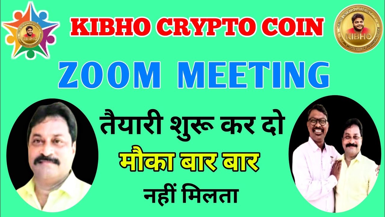 KIBHO LIVE ZOOM MEETING TODAY || Kibho Crypto Currency New Update ...