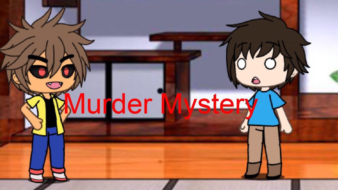 The Pals Gacha life Murder Mystery (with Corl) - YouTube