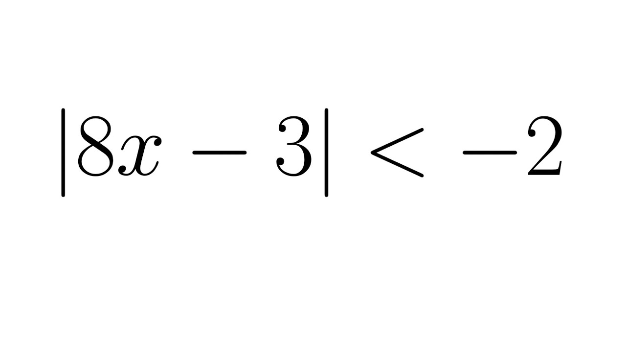Absolute Value Inequality With No Solution YouTube absolute-value-inequality-with-no-solution-youtube