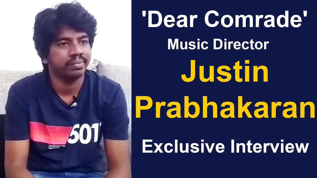'Dear Comrade' Music Director EXCLUSIVE Interview - Justin Prabhakaran ...