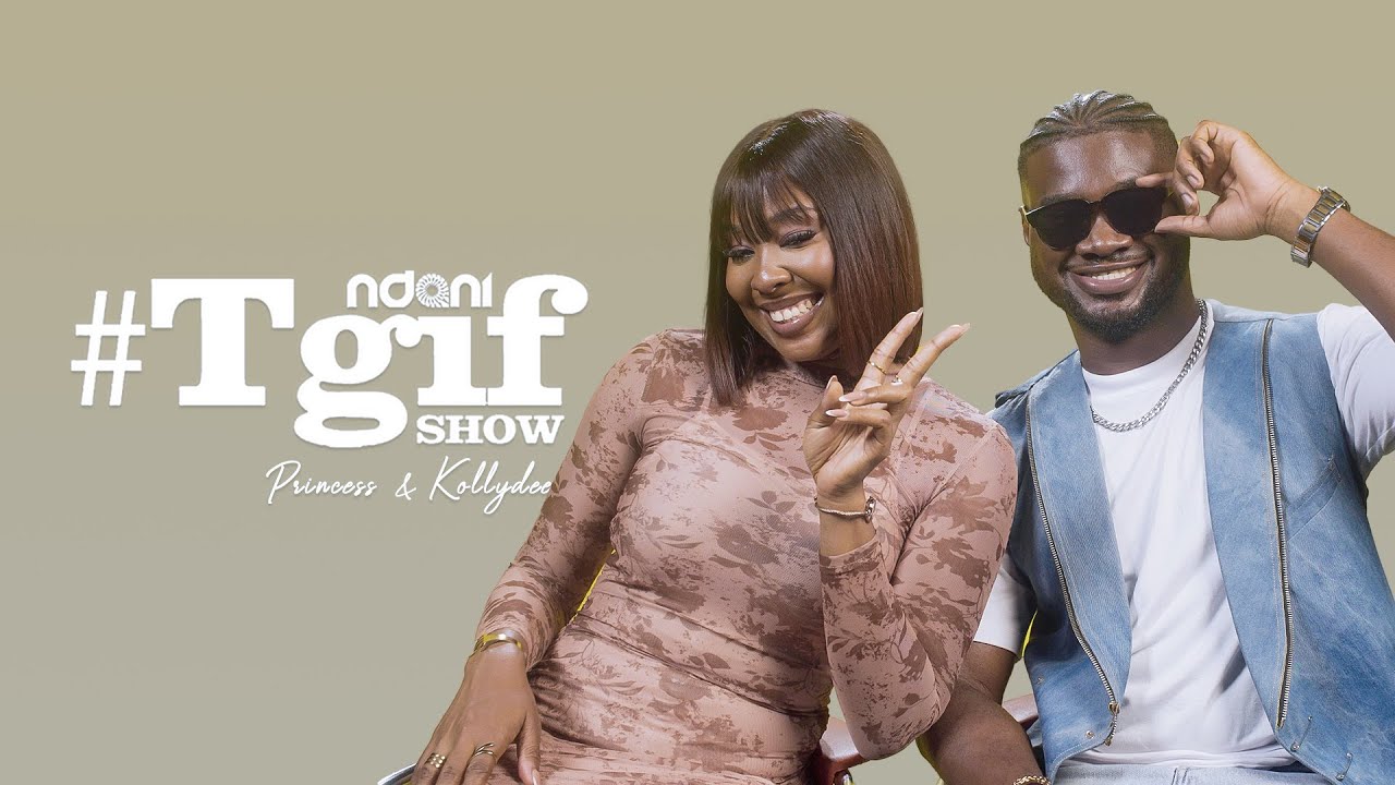 Princess Obuseh and Kollydee on the NdaniTGIFShow - YouTube