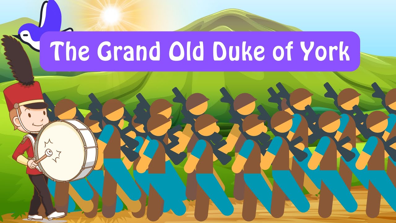 The Grand Old Duke of York - Nursery Rhyme - Fun and Catchy Song for ...
