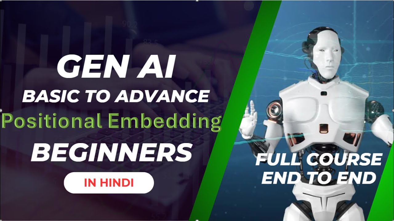 End to End Gen AI Course | Session 6 | Build LLM Model | Positional ...