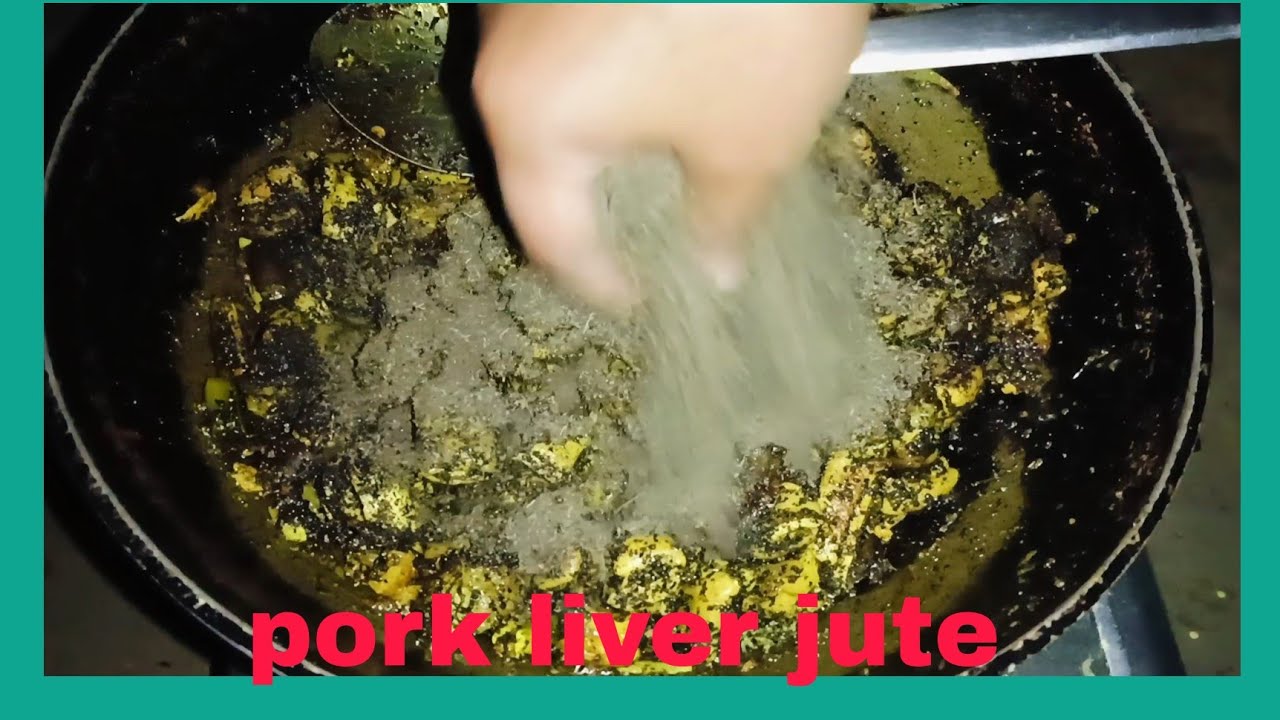 Pork liver jute leaf powder - YouTube