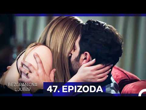 Bezgranicna Ljubav 47. Epizoda (Hrvatski Titlovi)