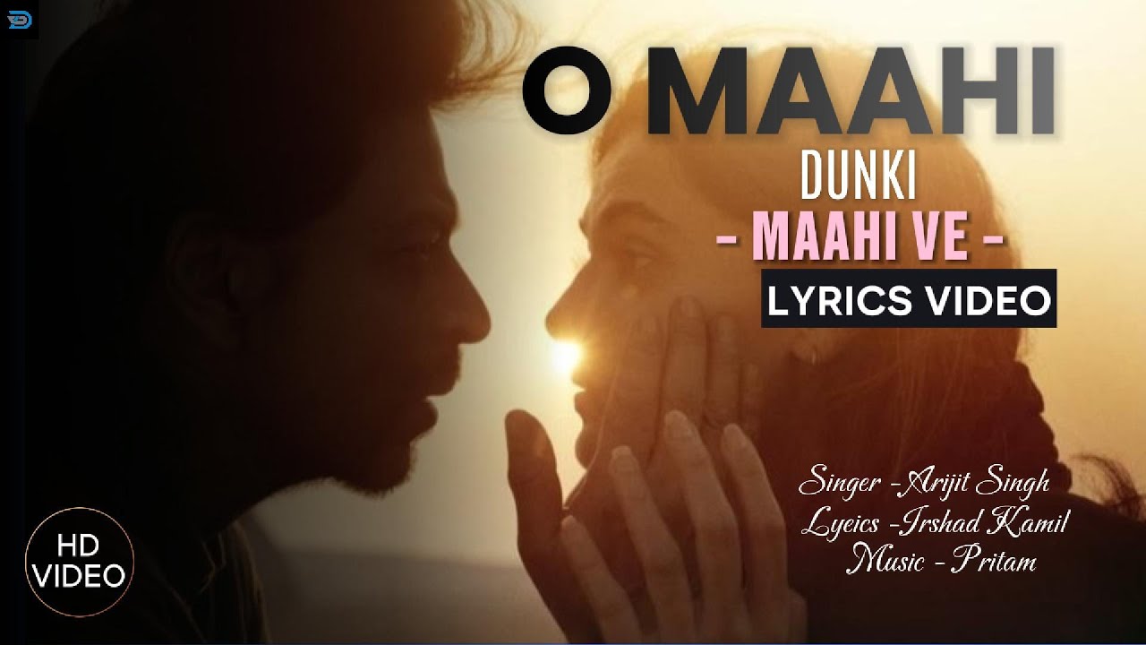 O Maahi (lyrics) | Shah Rukh Khan & Tapsee Panu | Arijit Singh | Irshad ...