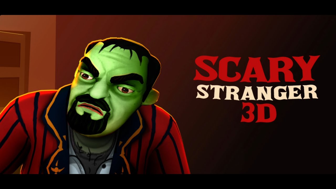 SCARY STRANGER 3D Intro & Levels 1 & 2 !!! - YouTube