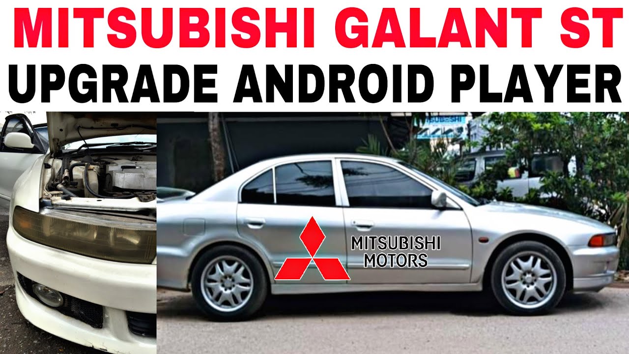 MITSUBISHI GALANT - ST GDI | PEMASANGAN ANDROID LCD RADIO CAMERA ...