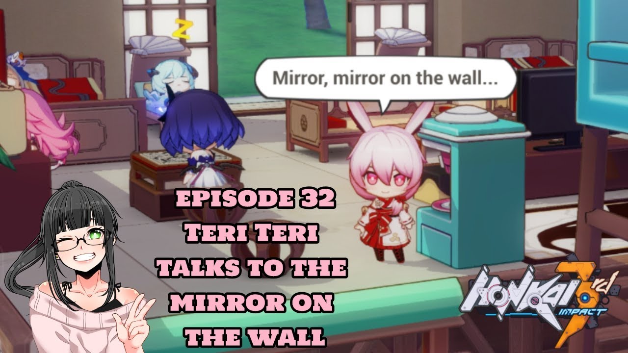 Honkai Impact 3rd SEA Chibi Dorm Episode 32 Theresa Is Checking Herself ...