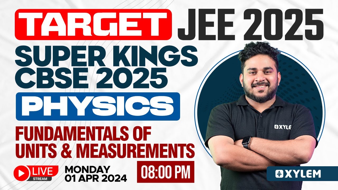 Target JEE 2025 : Super Kings CBSE 2025 | Physics | Fundamentals of ...