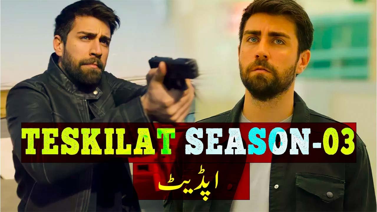 The Third Season Of The Teşkilat Will Be A Big Change - YouTube