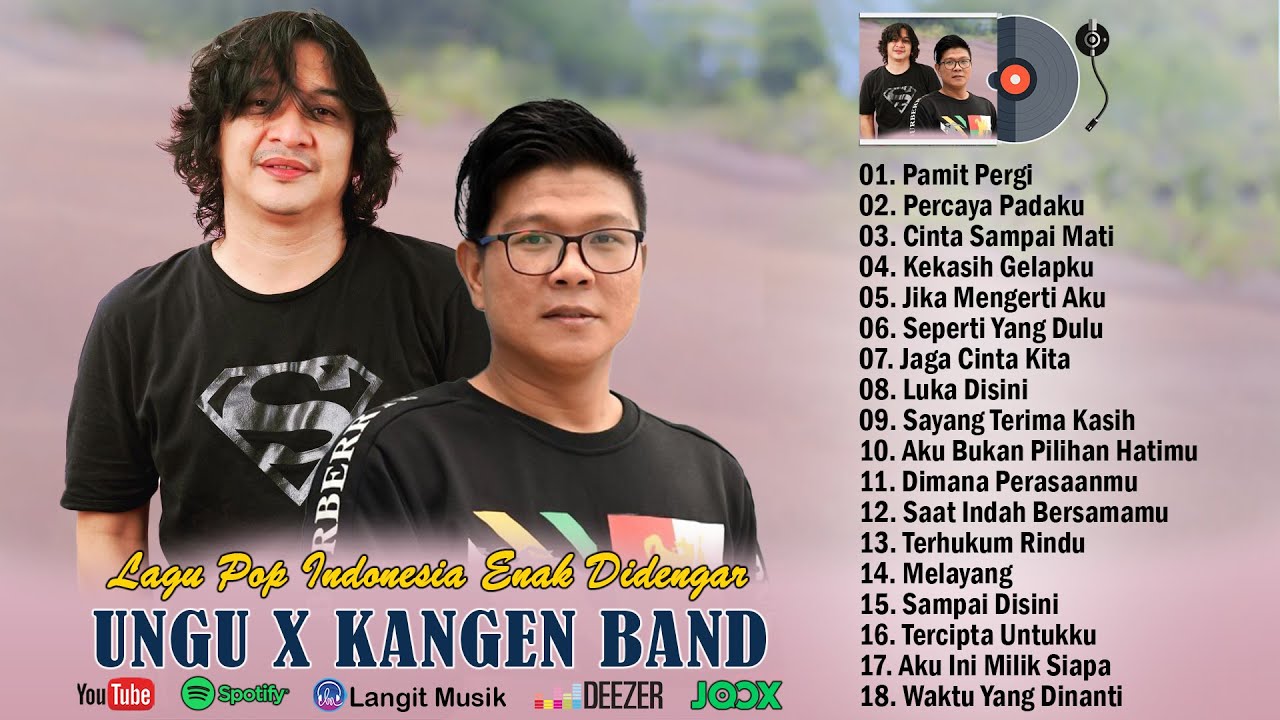 UNGU DAN KANGEN BAND FULL ALBUM TERBARU 2023 TERPOPULER (LAGU INDONESIA ...