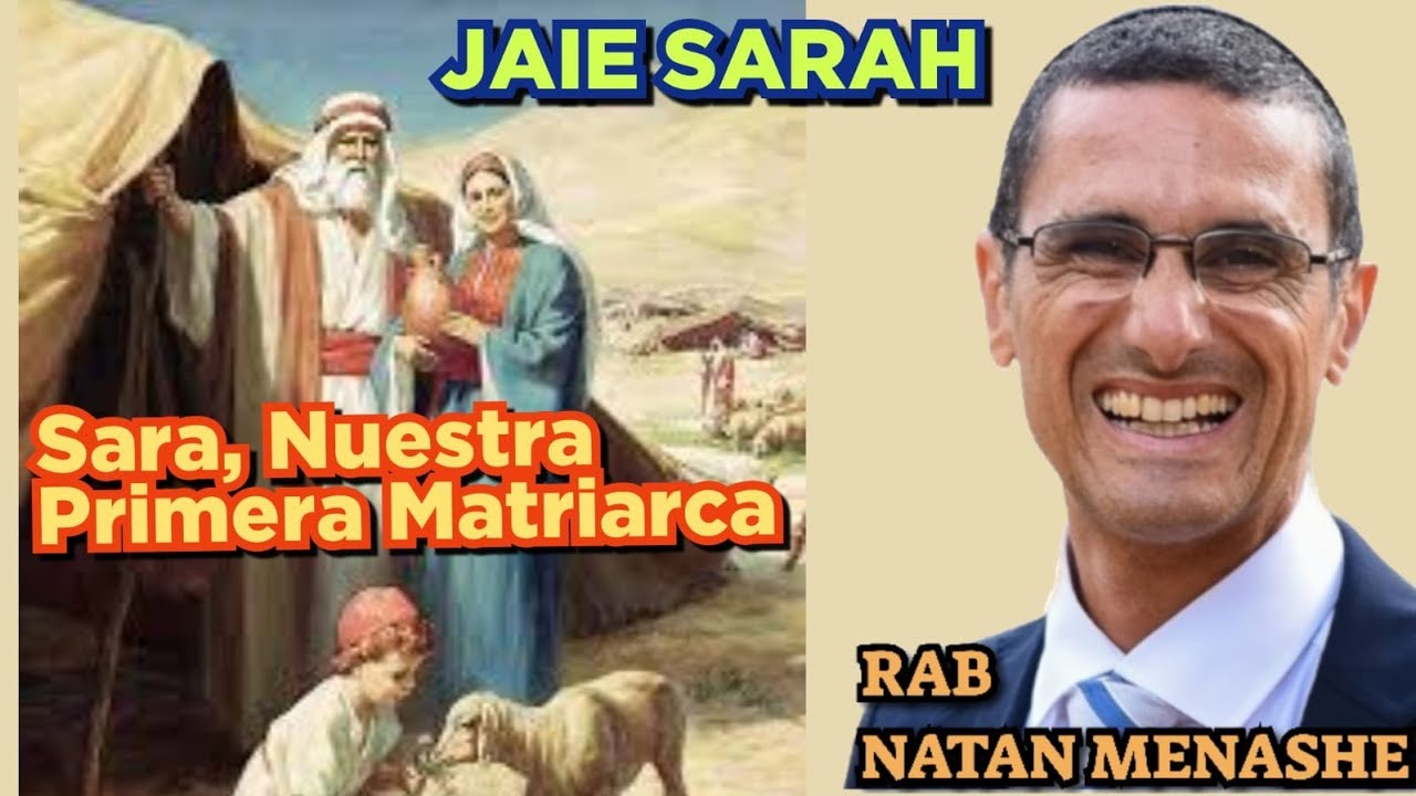 PARASHAT JAIE SARAH SARAH : NUESTRA PARIMER MATRIARCA RAB NATAN MENASHE ...