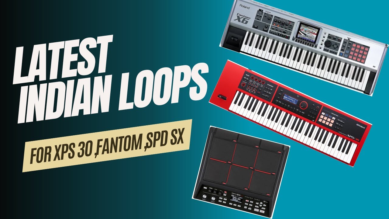Latest indian loops for xps 30/ fantom X6/xa/g6/spd sx ||Indian tones ...