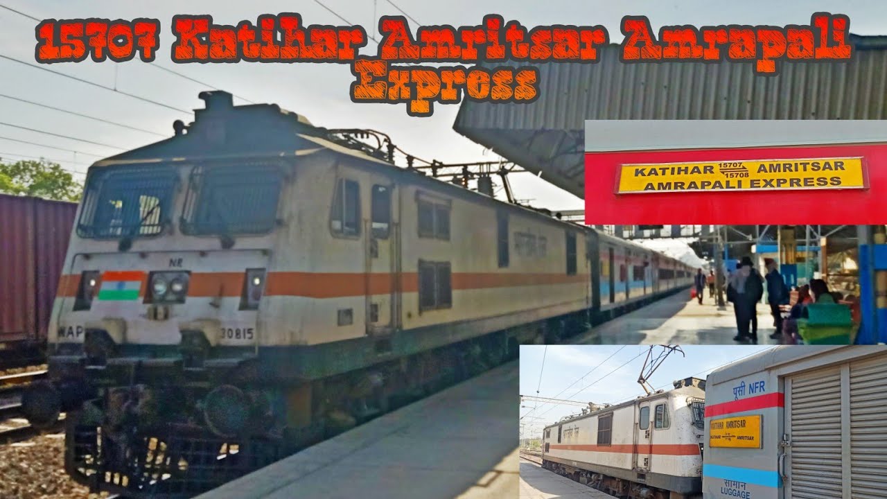 15707 Katihar Amritsar Amrapali Express Departure from Rajpura Junction ...