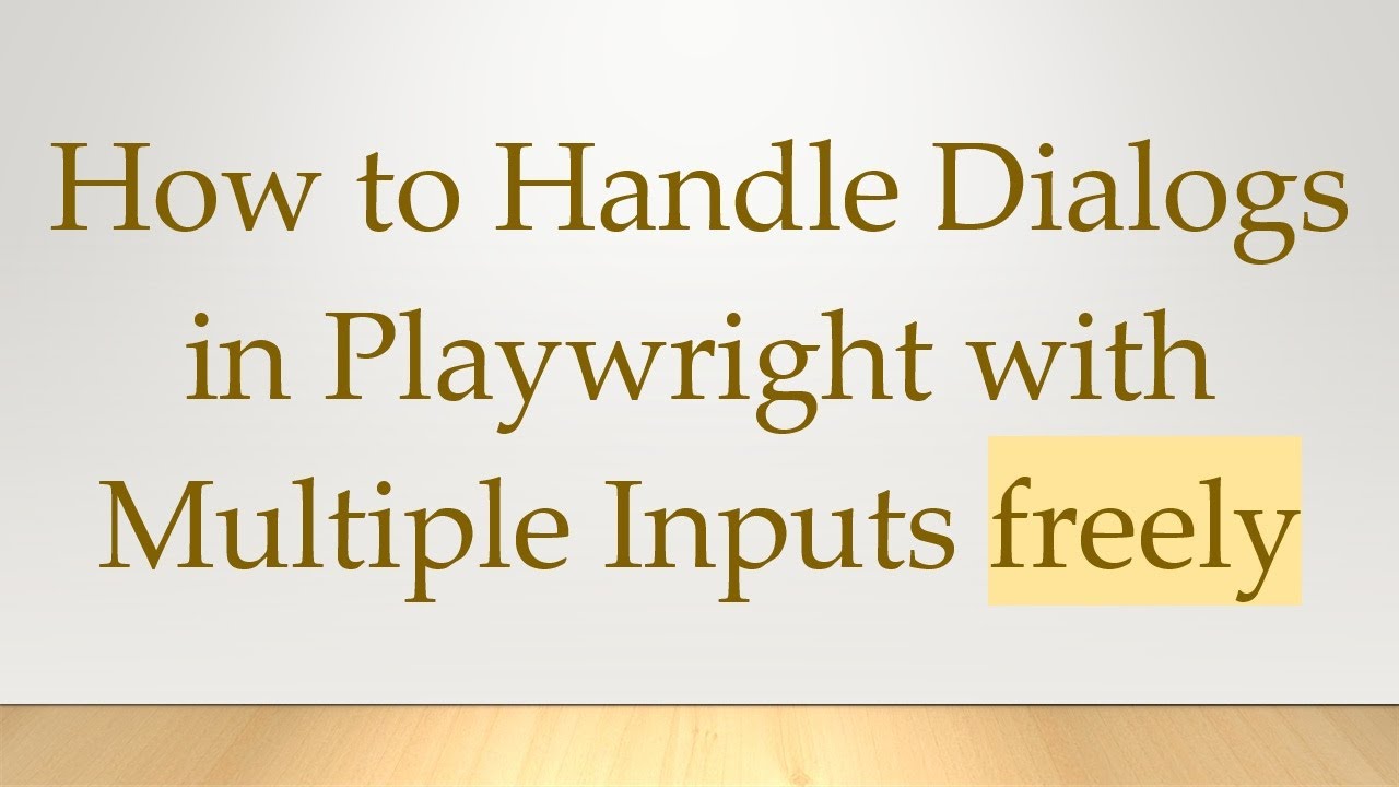 How to Handle Dialogs in Playwright with Multiple Inputs freely - YouTube