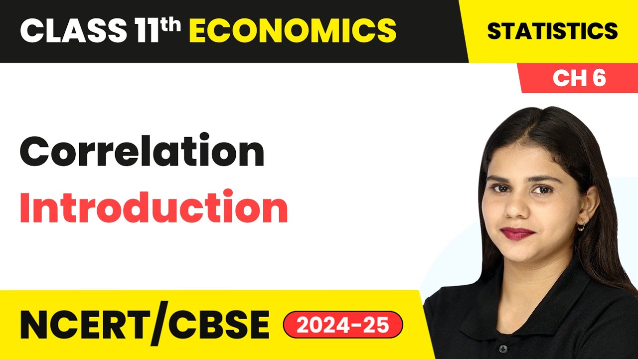 Correlation - Introduction | Class 11 Economics Chapter 6 | CBSE 2024 ...