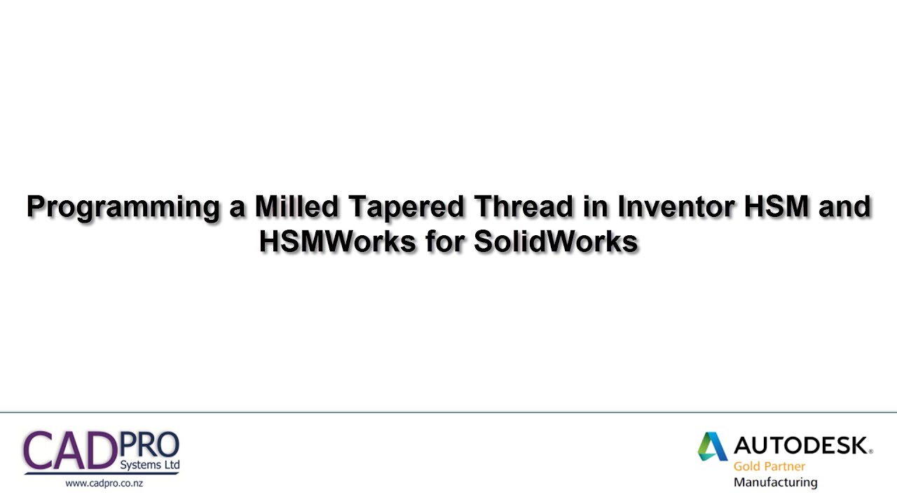 Milled Tapered Threads in Inventor HSM and HSMWorks - YouTube