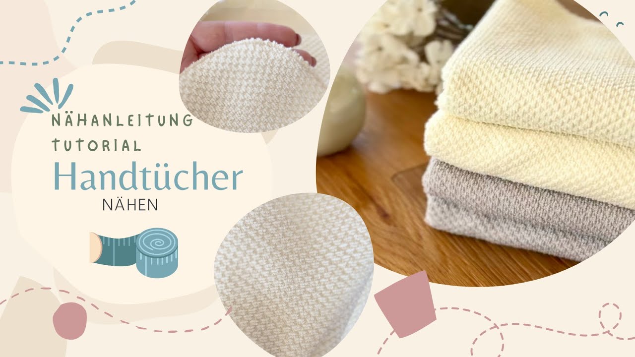 Tutorial Nähanleitung Handtücher nähen - YouTube