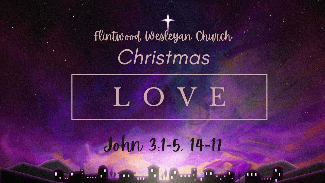 Advent Love - Christmas - Pastor Wes Jones - Dec 11 - YouTube